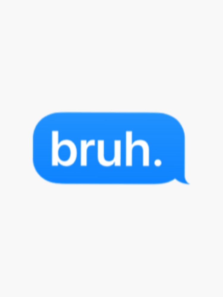 "bruh text" Sticker for Sale by jamienspringer | Redbubble