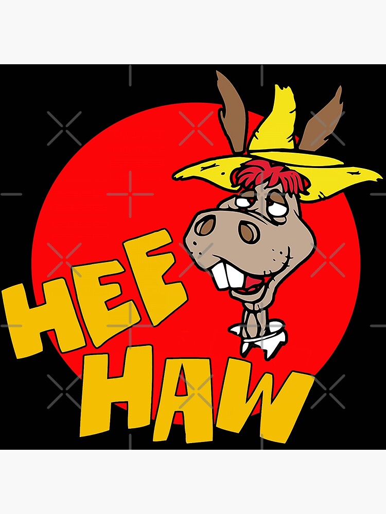 "Hee Haw" Poster by novinov | Redbubble