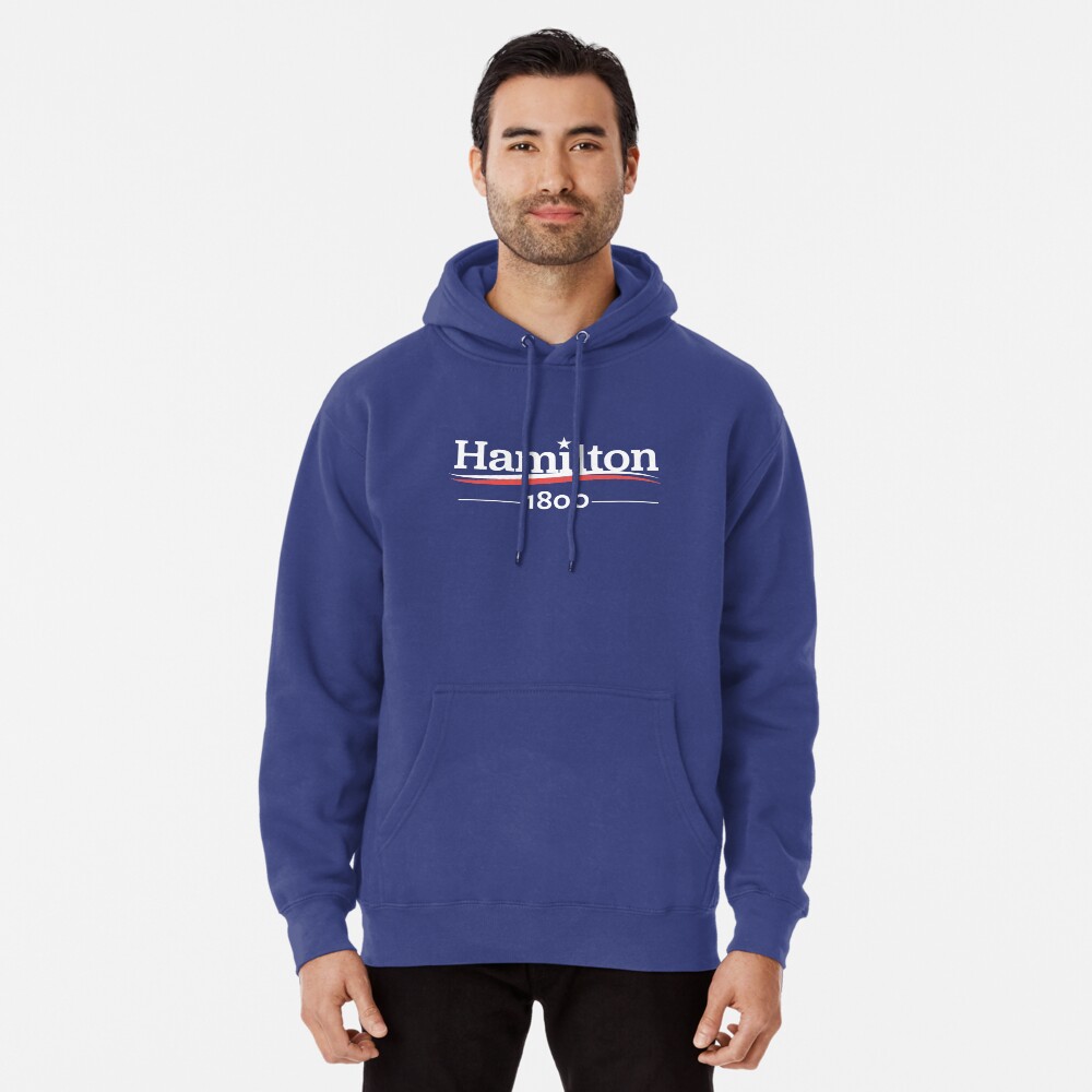"ALEXANDER HAMILTON 1800 Burr Election of 1800" Pullover Hoodie for ...