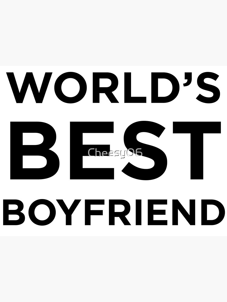 "World’s Best Boyfriend" Poster by Cheesy06 | Redbubble