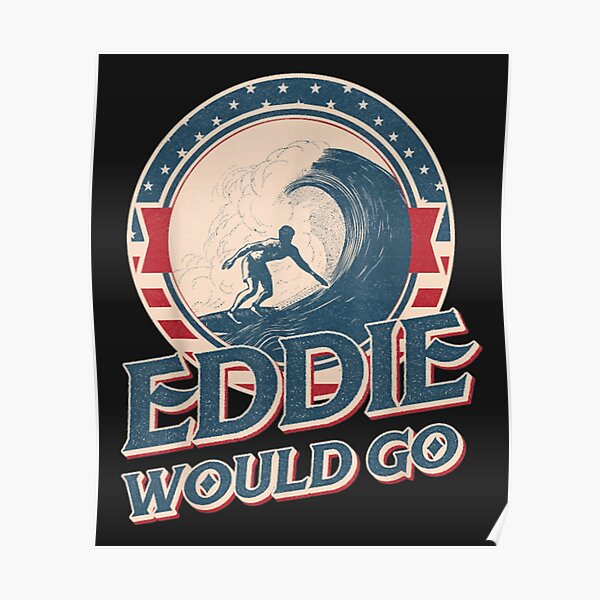 Eddie Aikau Posters | Redbubble