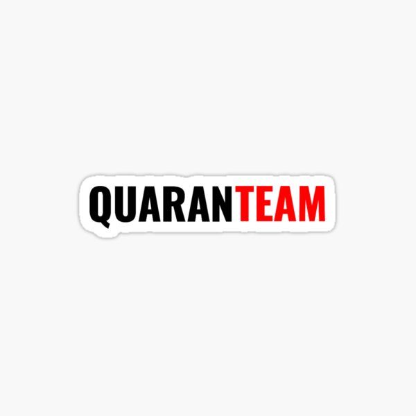 "Quaranteam" Sticker for Sale by Hendo98 | Redbubble