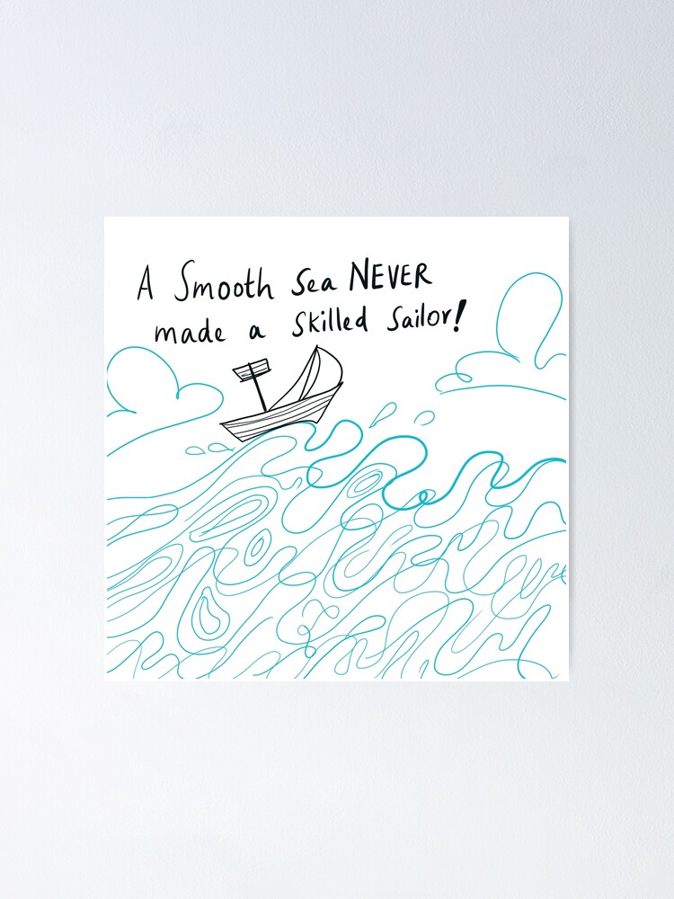 "Smooth sea - Inspiring Quotes" Poster for Sale by sanscribes | Redbubble
