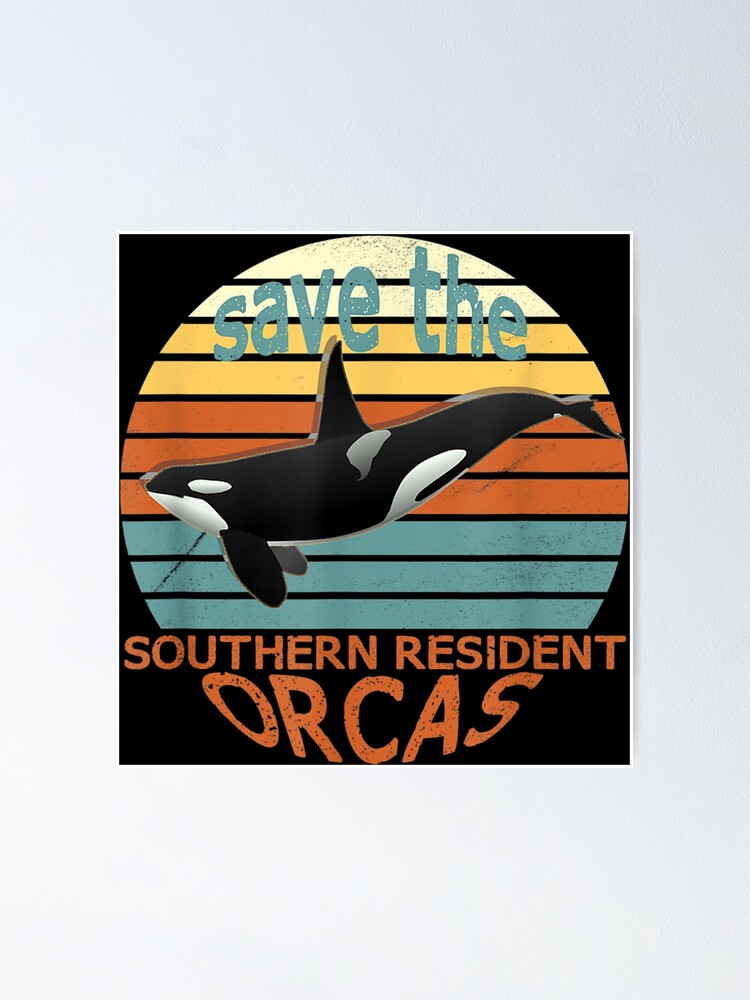 "Save the Southern Resident Orcas Vintage Retro Drawing " Poster for ...