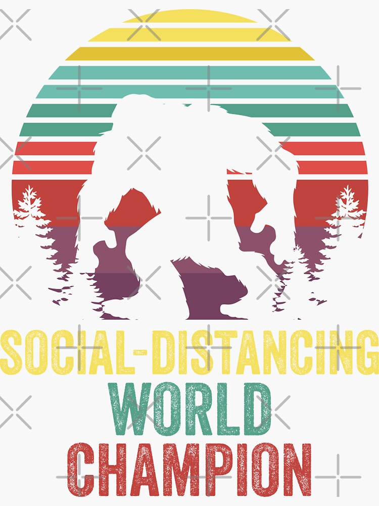 "Bigfoot Real Social Distancing World Champion" Sticker for Sale by ...