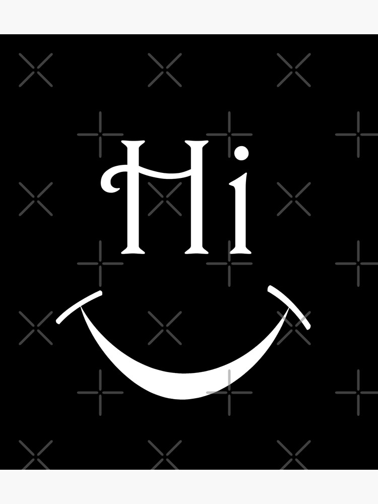 "Hi smiley :)" Poster by amitroy | Redbubble