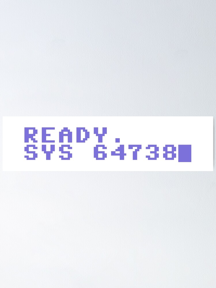 "SYS 64738 - Commodore 64" Poster by RetroTrader | Redbubble