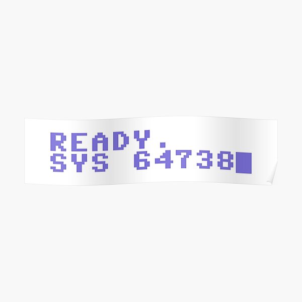 "SYS 64738 - Commodore 64" Poster by RetroTrader | Redbubble