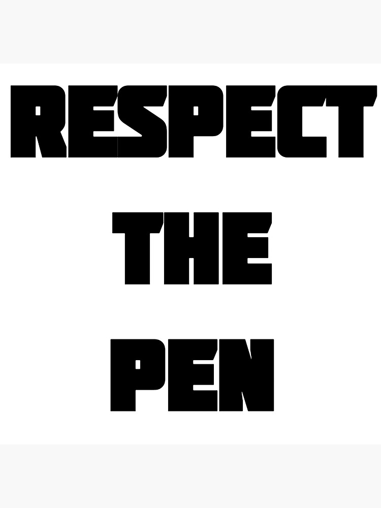 "RESPECT THE PEN." Sticker for Sale by itsmutant | Redbubble