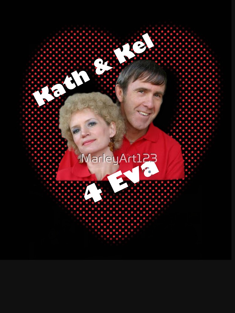 "Kath and Kel 4 Eva " T-shirt by MarleyArt123 | Redbubble
