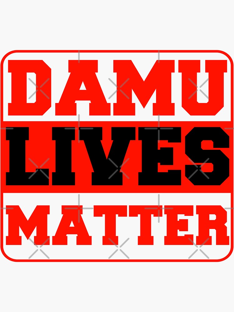 "Damu Lives Matter" Sticker for Sale by DIRTYDUNNZ | Redbubble