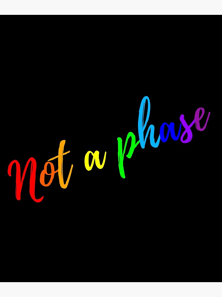 "PRIDE 2020 "Not a phase" LGBTQ+ design show everyone your queerness ...