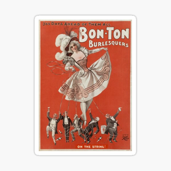 "Bon Ton Burlesque Late 1800s Vintage Poster" Sticker for Sale by ...