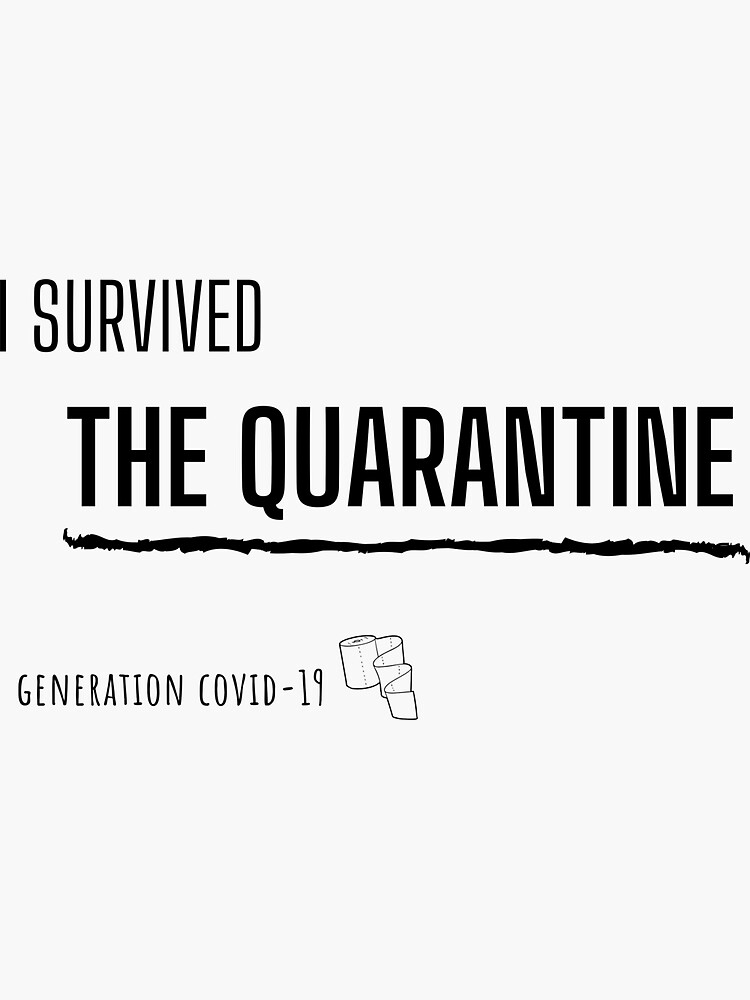 "SURVIVED THE QUARANTINE - White Edition" Sticker by MarianaBueri ...