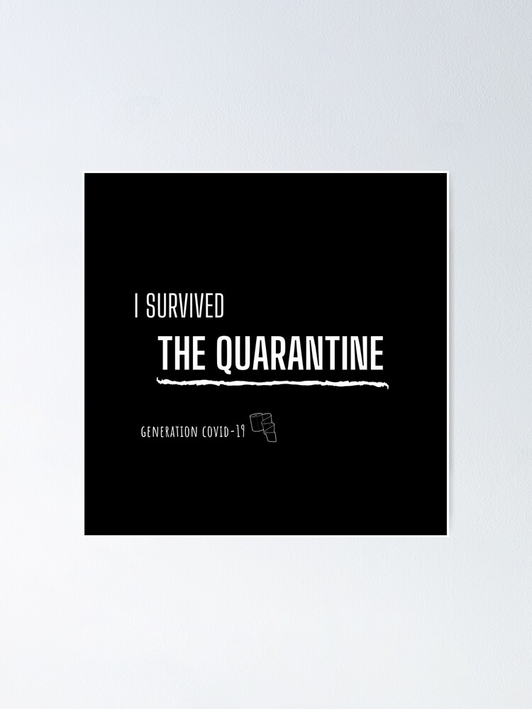 "I SURVIVED THE QUARANTINE - Black Edition" Poster by MarianaBueri ...