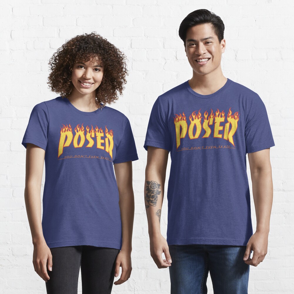 "Poser" T-shirt for Sale by notoriousitees | Redbubble | poser t-shirts ...