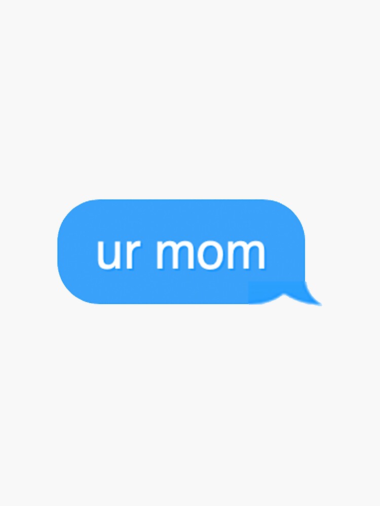 "laptop text message ur mom sticker" Sticker by daisyglimmer | Redbubble