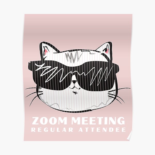 "Zoom meeting Cat " Poster for Sale by Madolay | Redbubble