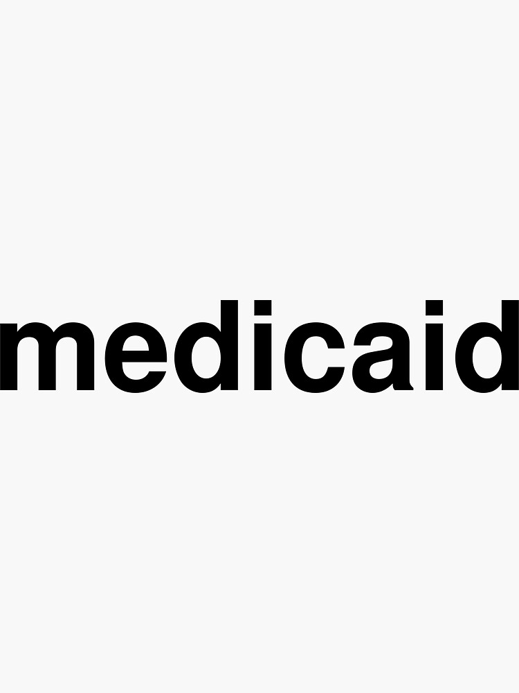 "medicaid" Sticker for Sale by ninov94 | Redbubble