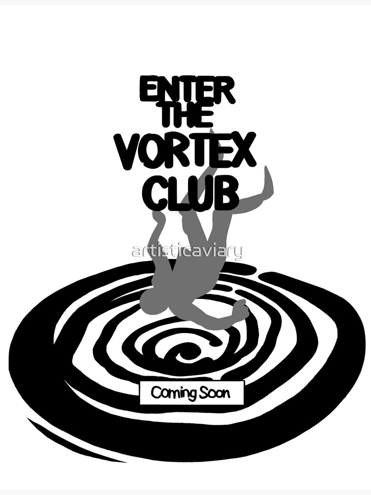 "Enter The Vortex Club (High Res)" Poster by artisticaviary | Redbubble