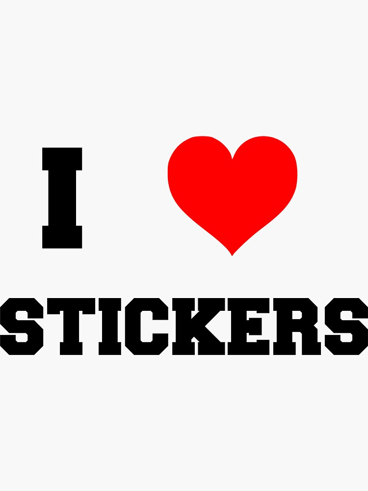 "I Love Stickers" Sticker for Sale by surreal77 | Redbubble