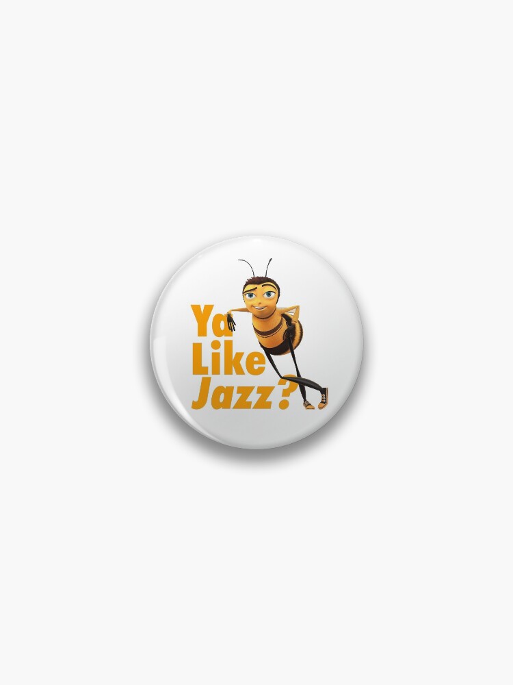 "Ya Like Jazz? Bee Movie" Pin for Sale by freshmemes | Redbubble
