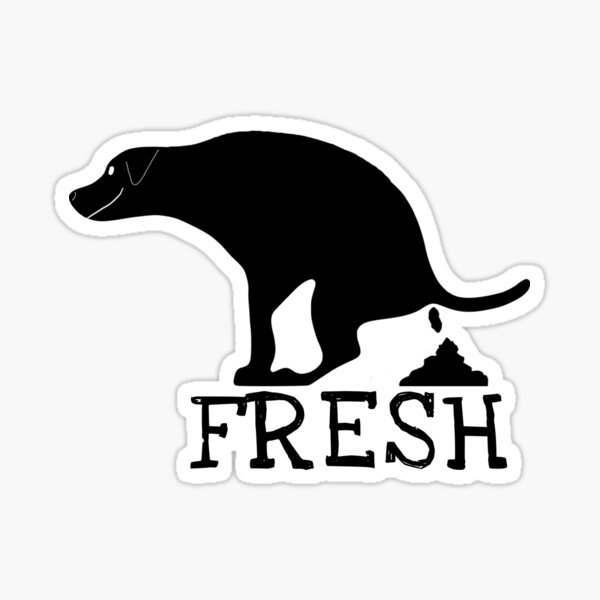 "Fresh Pooping Dog" Sticker for Sale by Willyboy16 | Redbubble