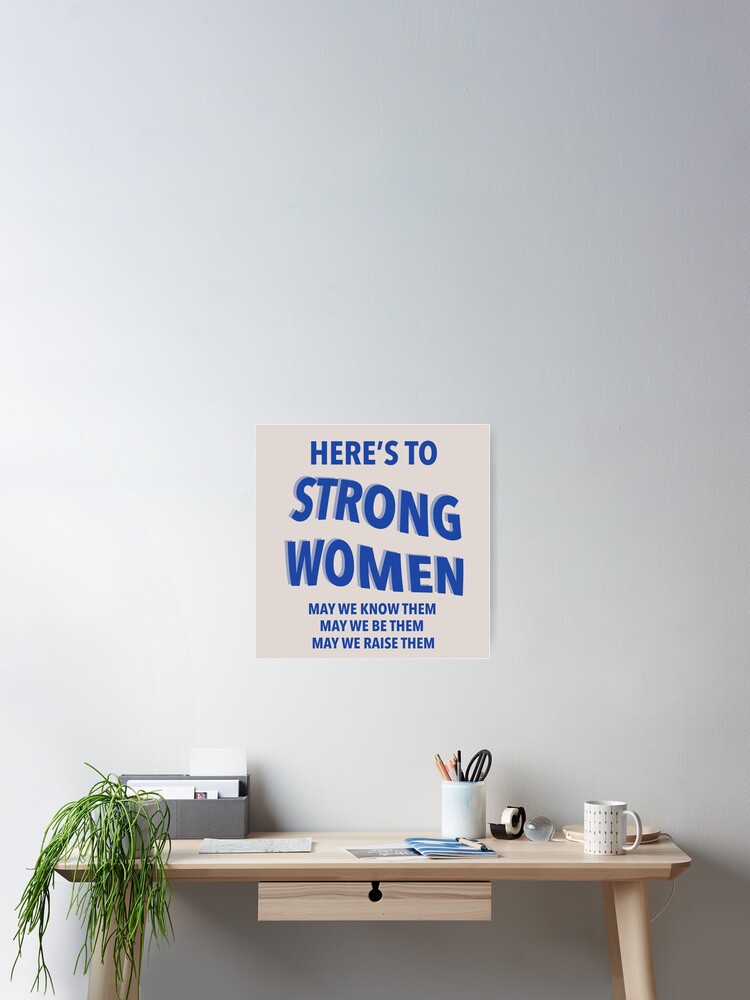"Strong & Empowered Women Strengthen & Empower" Poster for Sale by ...