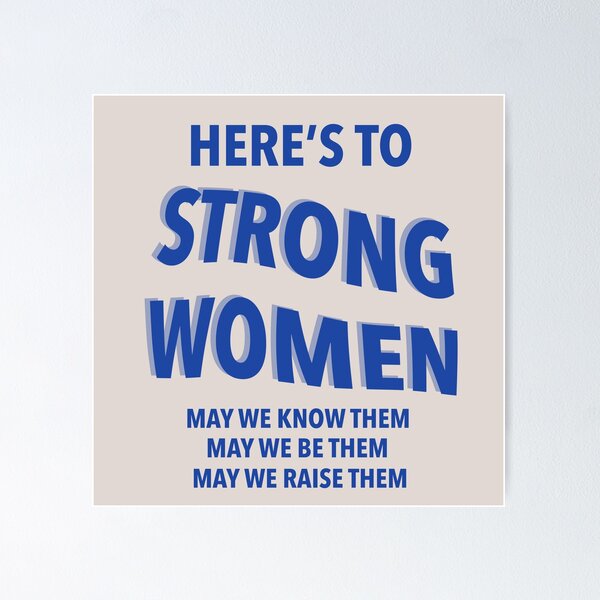 "Strong & Empowered Women Strengthen & Empower" Poster for Sale by ...