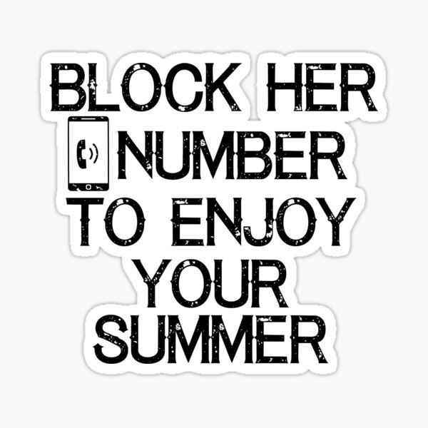 "Block Her Number" Sticker by frigamribe88 | Redbubble