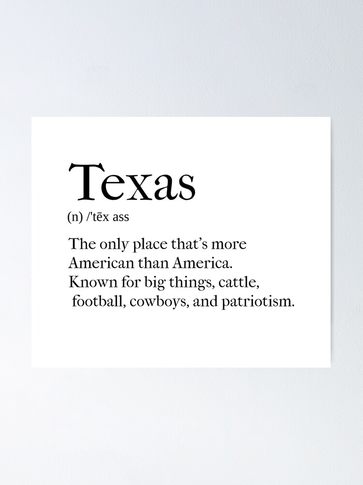 "Texas Definition" Poster by tastifydesigns | Redbubble
