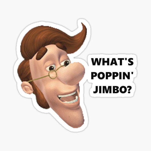 "What's poppin jimbo meme (Black Lettering)" Sticker for Sale by ...