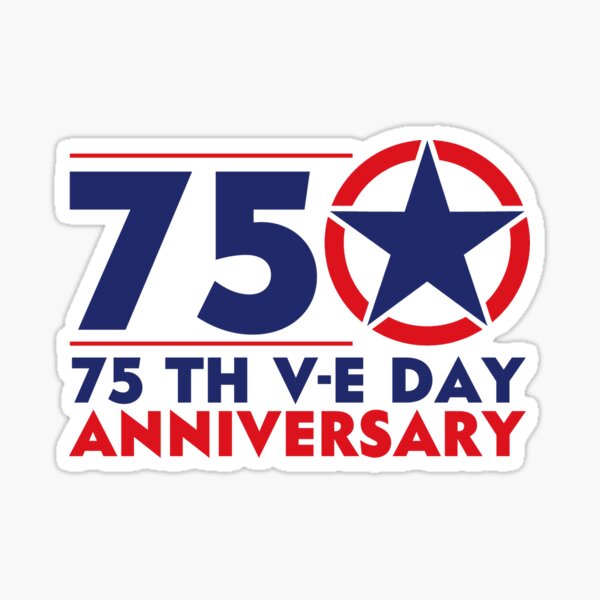 "VE Day 75 TH Anniversary 2020 #4" Sticker for Sale by SalahBlt | Redbubble