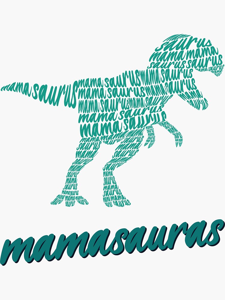 "Mamasaurus" Sticker for Sale by podmerch94 | Redbubble