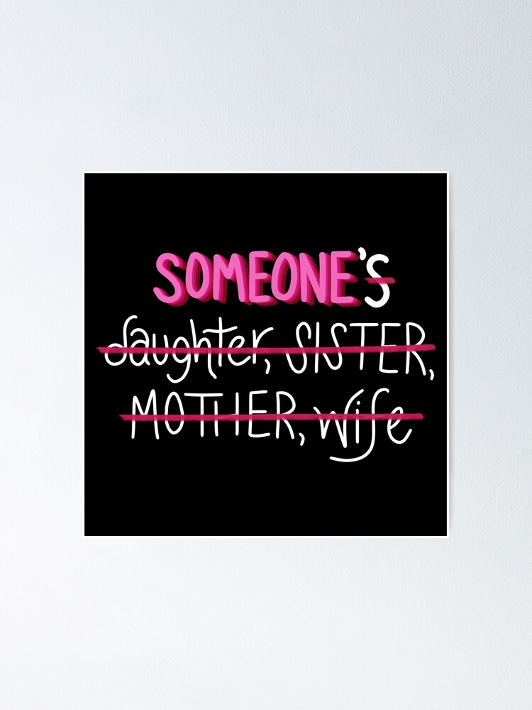 "She Is Someone" Poster by oliviaossege | Redbubble