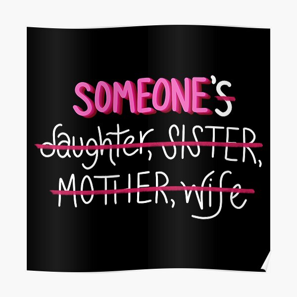 "She Is Someone" Poster by oliviaossege | Redbubble