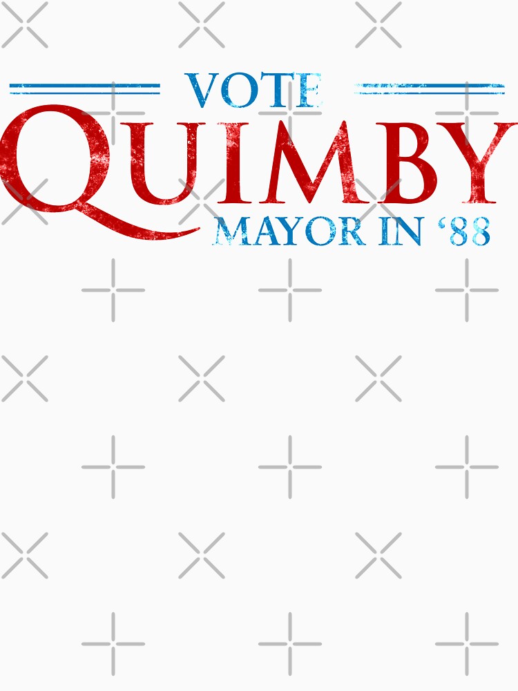 "Vote Quimby in 1988" T-shirt for Sale by depresident | Redbubble ...