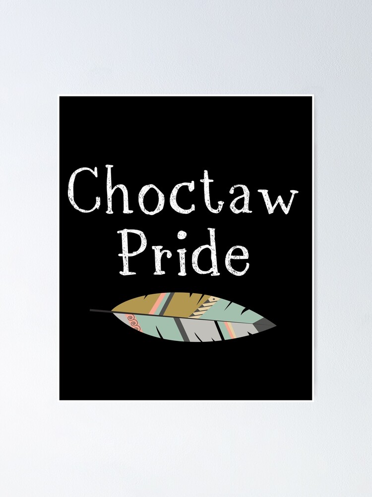 "Choctaw Native American Pride Love Chahta Tribe" Poster by mustafa93 ...