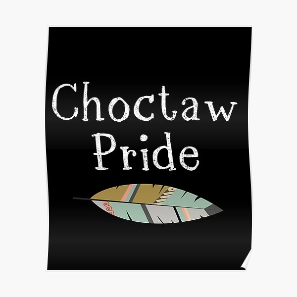 "Choctaw Native American Pride Love Chahta Tribe" Poster by mustafa93 ...