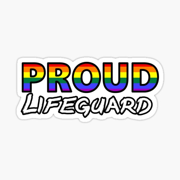 "PROUD Lifeguard (new version) " Sticker for Sale by SimplyPride ...