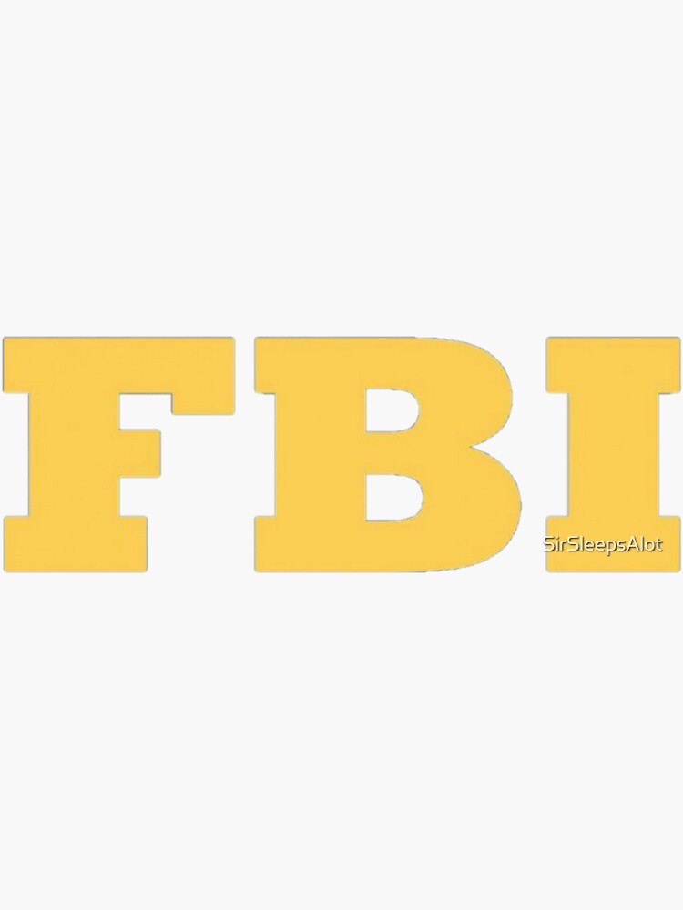 "FBI" Sticker for Sale by SirSleepsAlot | Redbubble