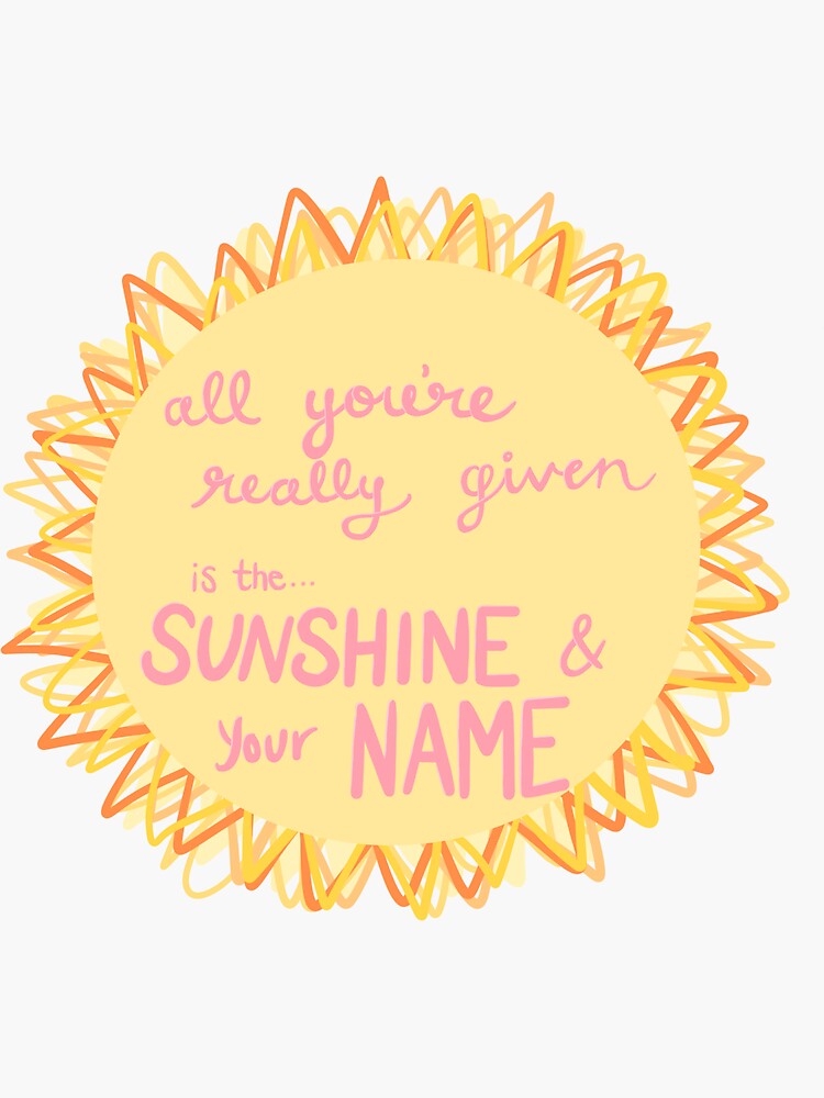 "sunshine & your name" Sticker for Sale by jillianbartho | Redbubble
