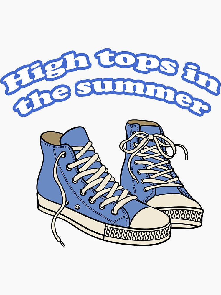 "High tops in the summer (Summer Bummer)" Sticker for Sale by lucas ...