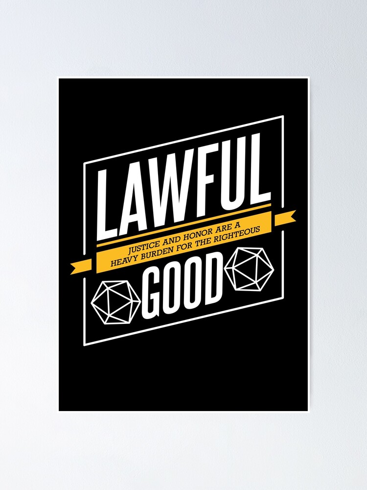 "Character Alignment Quotes - Lawful Good" Poster for Sale by McPod ...