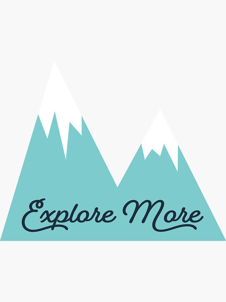 "Explore More" Sticker by kkerr5 | Redbubble