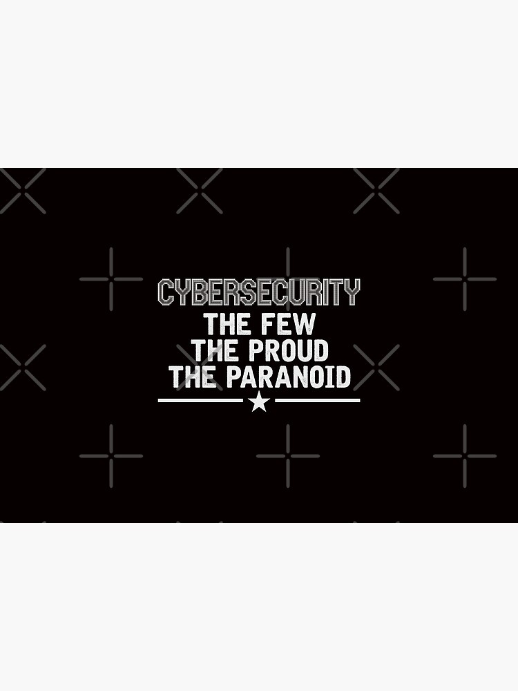 "Cybersecurity Shirt The Few The Proud The Paranoid" Mask by FY83 ...