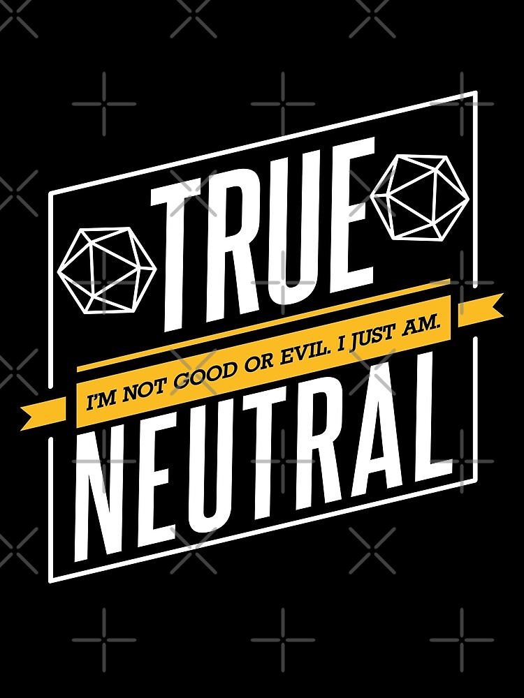 "Character Alignment Quotes - True Neutral" Poster for Sale by McPod ...