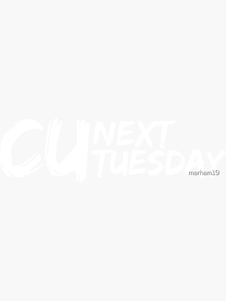 "See You Next Tuesday Day Of The Week Tuesdays C U" Sticker for Sale by ...