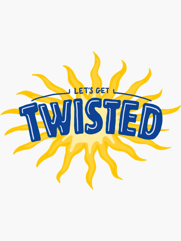 "Let’s Get Twisted" Sticker for Sale by artbymckayla | Redbubble
