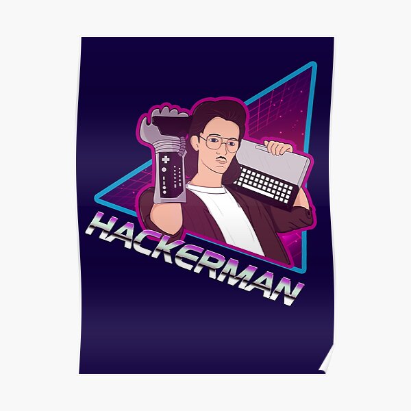Póster «Hackerman: prepárate para hackear el tiempo» de McPod | Redbubble
